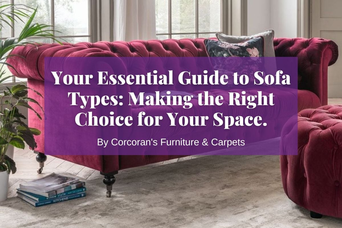 Your Essential Guide to Sofa Types: Making the Right Choice for Your S ...